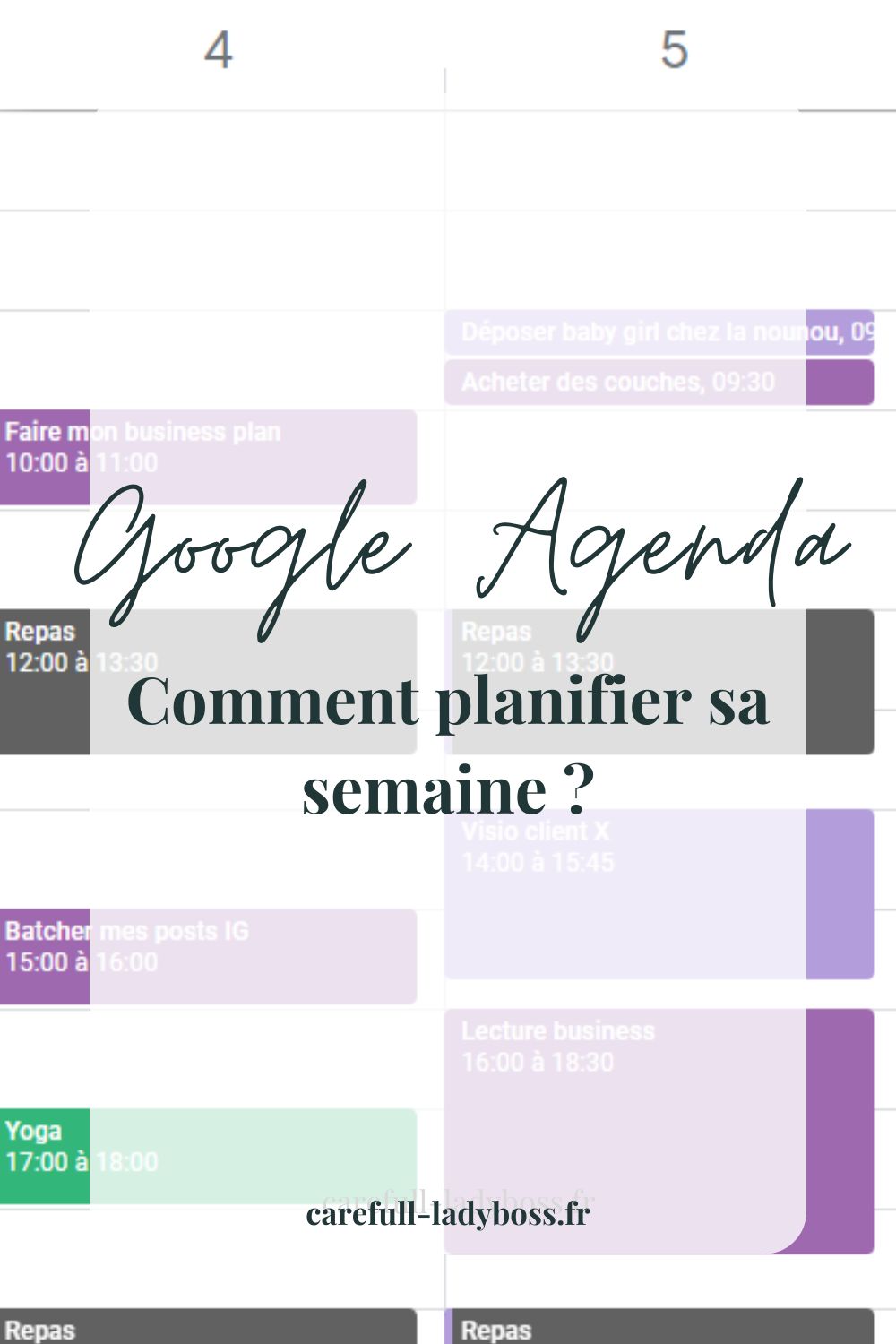 Comment planifier sa semaine avec Google agenda ? - Carefull Ladyboss